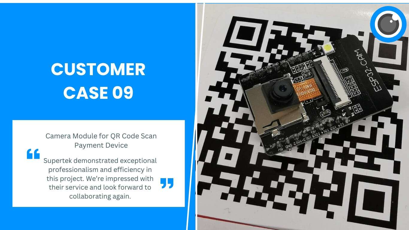 Customer Case 09: Camera Module For QR Code Scan Payment Device | Supertek